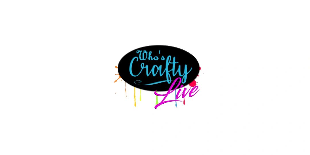 Who s Crafty Live who-s-crafty-live